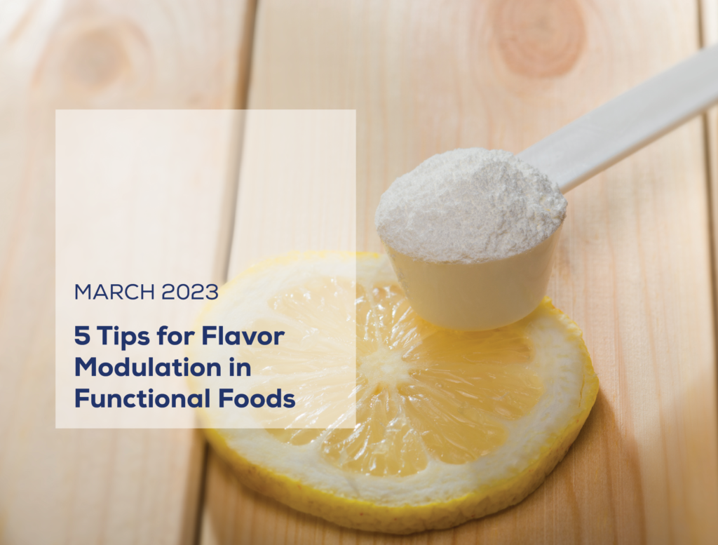 5 Tips for Flavor Modulation in Functional Foods - Custom Flavors