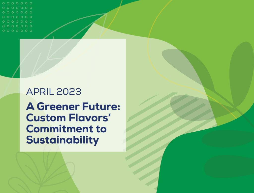 A Greener Future: Custom Flavors' Commitment to Sustainability - Custom ...