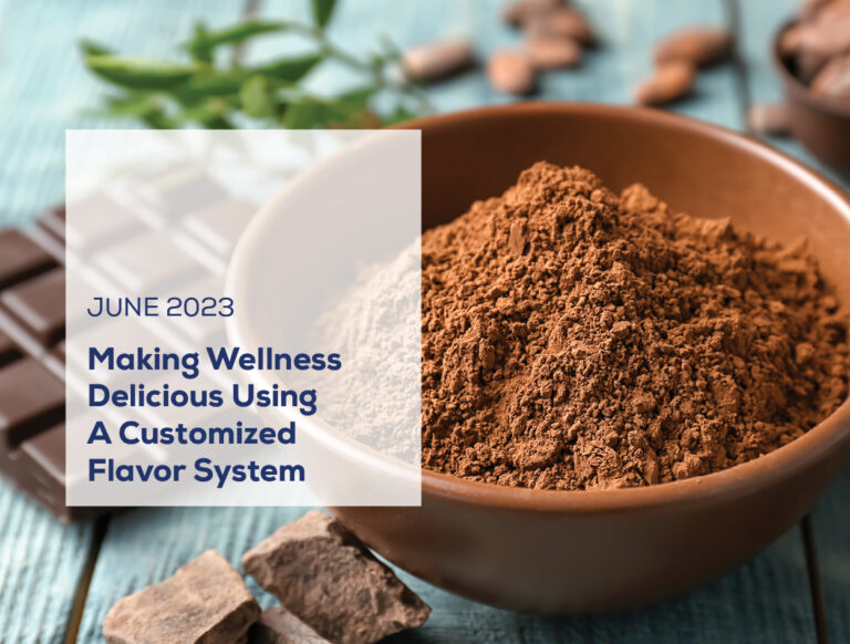 Making Wellness Delicious using a Customized Flavor System - Custom Flavors
